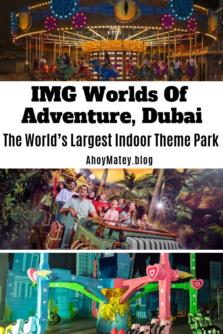 IMG Worlds Of Adventure, Dubai: The World’s Largest Indoor Theme Park